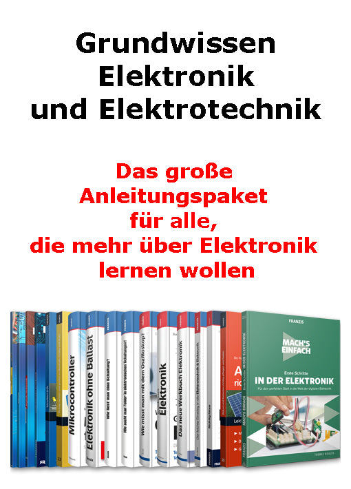 Grundwissen Elektronik und Elektrotechnik - Das große E-Book Paket – Markt+Technik Verlag GmbH
