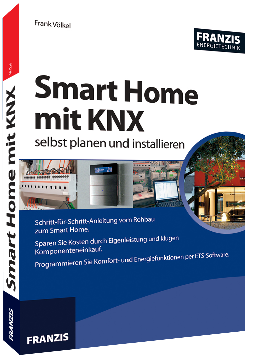 Smart Home mit KNX – Markt+Technik Verlag GmbH