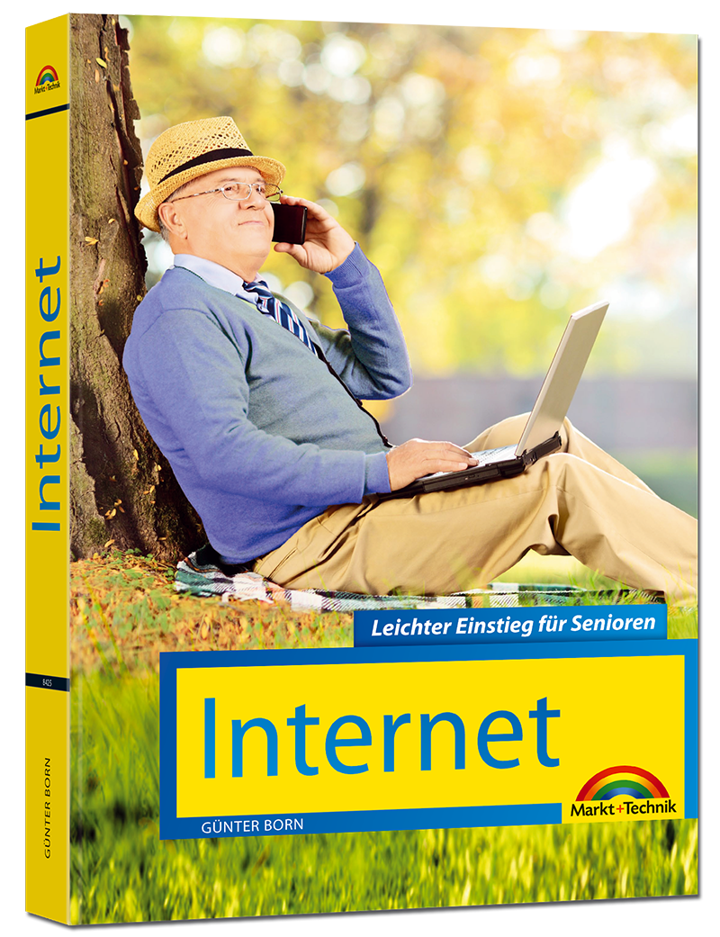 Internet Handbuch Leichter Einstieg für Senioren – Markt+Technik Verlag GmbH