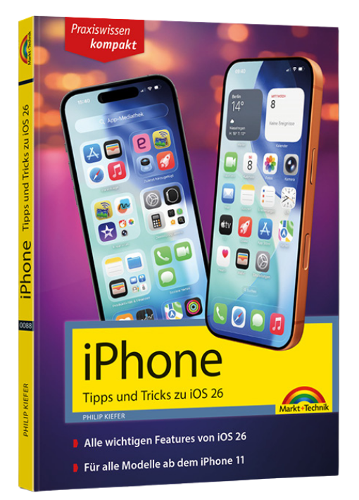 iPhone – Tipps und Tricks zu iOS 26 – Markt+Technik Verlag GmbH